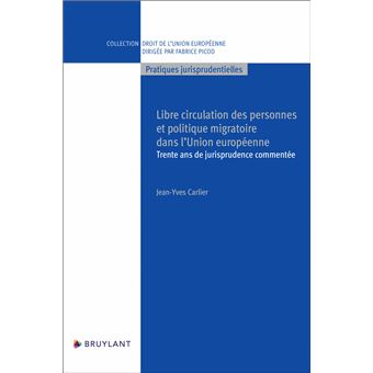 Libre circulation des personnes et politique migratoire dans l'Union ...