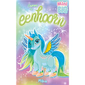 Mini BIG - Gummi de eenhoorn - Mika, Valérie Lachance, Koen Driessens ...