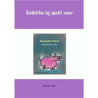 Gedichten bij slecht weer - broché - Alexander Peters - Achat Livre | fnac