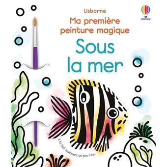 Sous la mer - Ma première peinture magique + pinceau - Boîte ou ...
