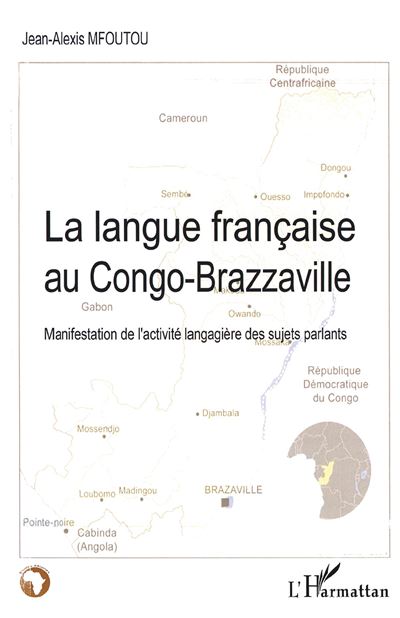 La langue française au Congo-Brazzaville Manifestation de l'activité ...