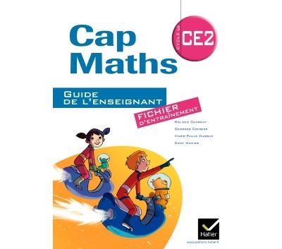 Cap Maths CE2 éd. 2011, Guide de l'enseignant SEUL (édition fichier ...