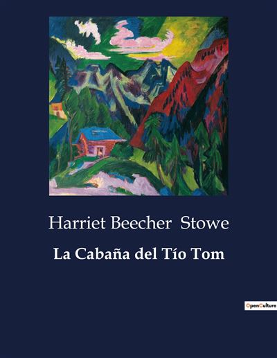 La Cabaña del Tío Tom - broché - Harriet Beecher-Stowe - Achat Livre | fnac