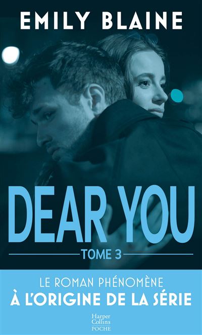 Dear You -Tome 3 - Dernier livre de Emily Blaine - Précommande & date ...
