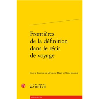 Frontières de la définition dans le récit de voyage - broché ...