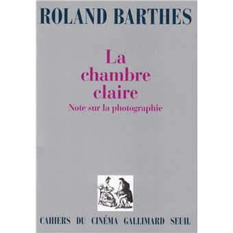 La Chambre claire Note sur la photographie - broché - Roland Barthes - Achat Livre ou ebook | fnac