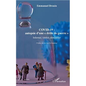 COVID-19 : autopsie d'une "drôle de guerre" Informer, vérifier ...