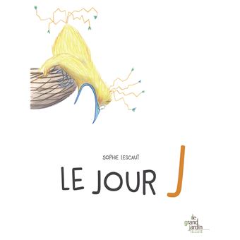 Le jour J - cartonné - Sophie Lescaut - Achat Livre | fnac