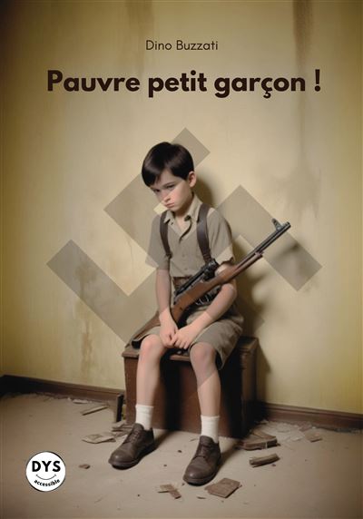 Pauvre petit garçon ! - relié - Dino Buzzati, Jacqueline Remillet ...