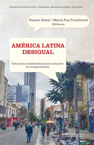 América Latina desigual Análisis a partir de ocho casos - ebook (ePub ...