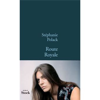 Route royale - broché - Stéphanie Polack - Achat Livre ou ebook | fnac