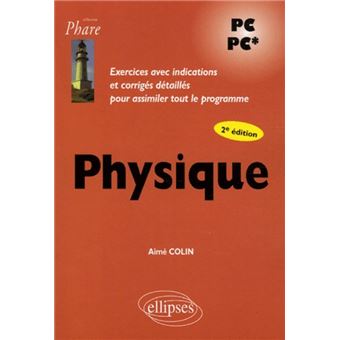 Physique PC-PC* - 2e édition - broché - Aimé Colin - Achat Livre | fnac