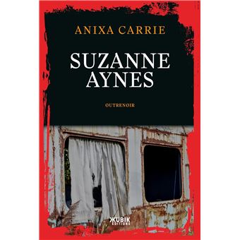 Suzanne Aynes - Dernier livre de Anixa Carrie - Précommande & date de ...