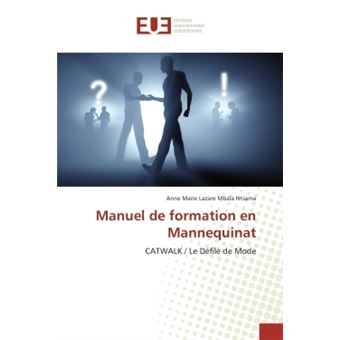 Manuel de formation en Mannequinat Catwalk, Le défilé de mode - broché ...