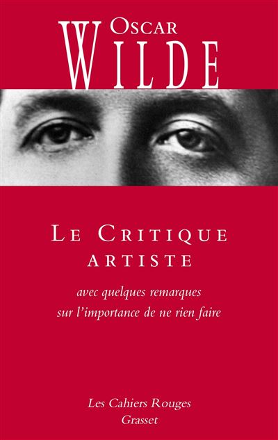 Le Critique artiste Avec quelques remarques sur l'importance de ne rien ...