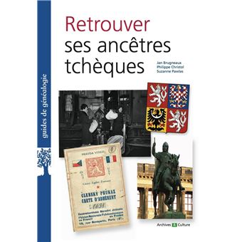 Retrouver ses ancêtres tchèques - broché - Suzanne Pawlas, Philippe ...