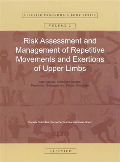 Risk Assessment and Management of Repetitive Movements and Exertions of ...