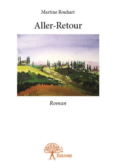 Aller retour Roman - broché - Martine Rouhart - Achat Livre | fnac