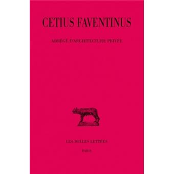 Abrégé d'architecture privée - broché - Cetius Faventinus, Marie ...