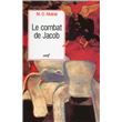 Le combat de jacob Peut-on vivre avec Dieu? Peut-on vivre sans Dieu ...