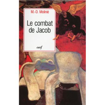 Le combat de jacob Peut-on vivre avec Dieu? Peut-on vivre sans Dieu ...