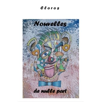 Nouvelles de nulle part - ebook (ePub) - Claude Cloros - Achat ebook | fnac