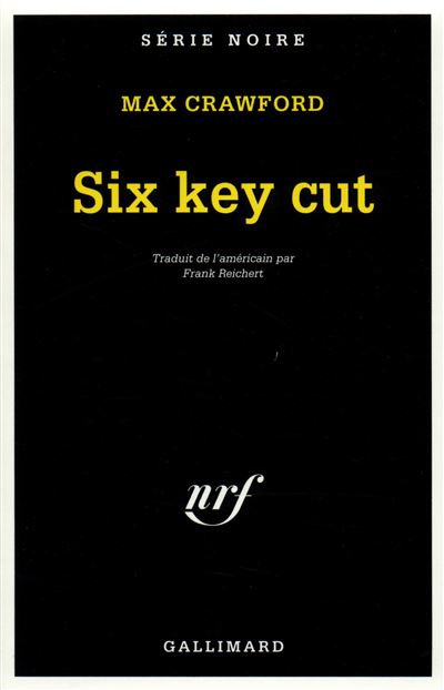 Six key cut - Poche - MAX CRAWFORD, Frank Reichert - Achat Livre | fnac