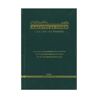 Mafatîh alJinân Les clés du Paradis - broché - Sheikh Abbas Al-Qommi ...