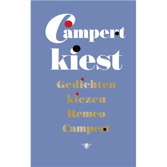 Campert kiest Gedichten kiezen Remco Campert - cartonné - Remco Campert ...