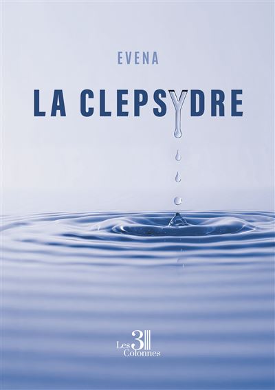 La clepsydre - broché - Evena - Achat Livre | fnac