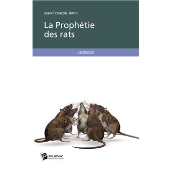 La prophetie des rats - broché - Jean-François Jenni - Achat Livre | fnac