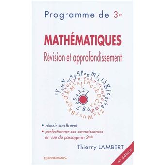 Mathématiques - Révision et approfondissement - Programme de 3e - 3e ...