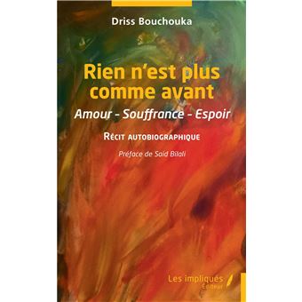 Rien n'est plus comme avant Amour-Souffrance-Espoir - Récit ...