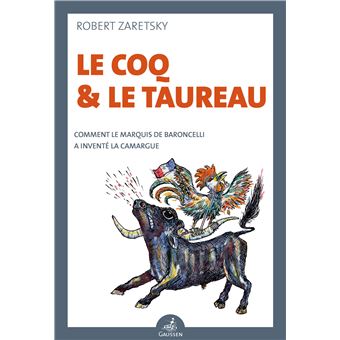 Le Coq Et Le Taureau - broché - R ZARETSKY, David Gaussen - Achat Livre ...
