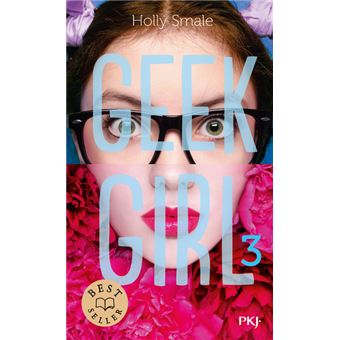 Geek Girl - Tome 3 - Geek Girl - tome 3 - Holly Smale, Valérie Le ...