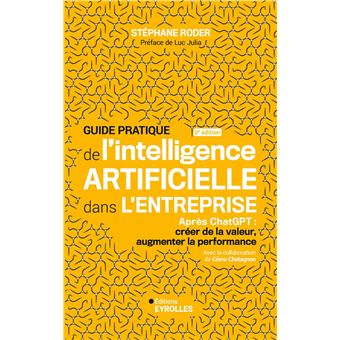 Guide pratique de l'intelligence artificielle dans l'entreprise 2e ...