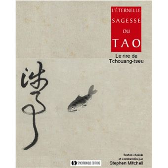 Eternelle sagesse du Tao Le rire de Tchouang-Tseu - relié - Stephen ...