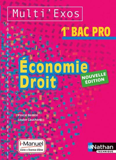 Economie - Droit 1re Bac Pro Multi'Exos i-Manuel bi-média Avec i-Manuel - Livre CD-ROM - Pascal ...