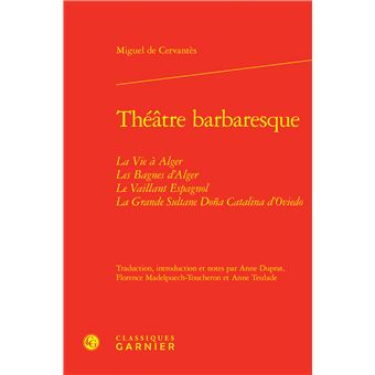 Théâtre barbaresque La Vie à Alger Les Bagnes d'Alger Le Vaillant ...