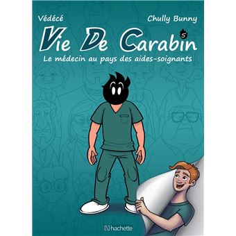 Vie De Carabin - Le médecin au pays des aides-soignants - Vie de ...