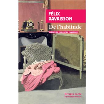 De l'habitude - Poche - Félix Ravaisson, Frédéric de Towarnicki - Achat ...