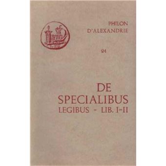 De specialibus legibus, i-ii T1-2 Tome 1 - broché - Philon D'alexandrie ...
