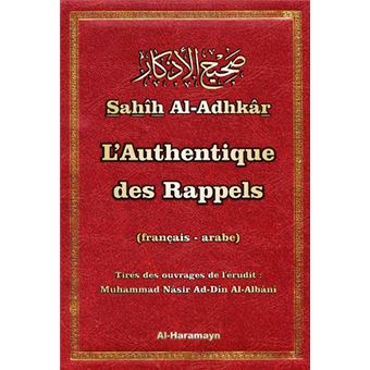 Le rappel authentique" sahih al-adhkar " (bilingue arabe-francais ...