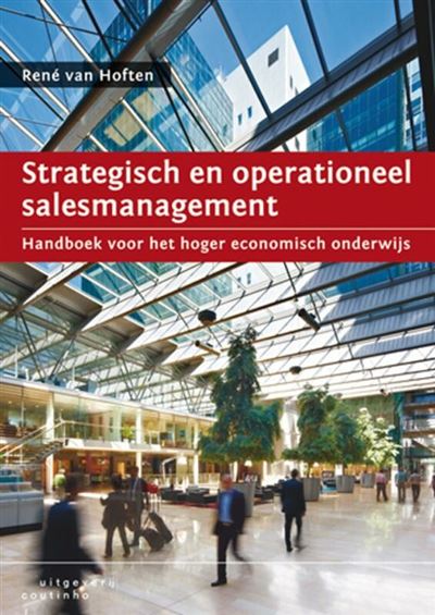 Strategisch en operationeel salesmanagement handboek voor het hoger ...