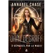 Dépassée par la magie Dani Degraff, T3 - broché - Annabel Chase - Achat ...