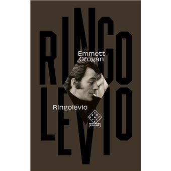 Ringolevio - Poche - Emmett Grogan, Guillaume Dumora, Alice Gaillard ...