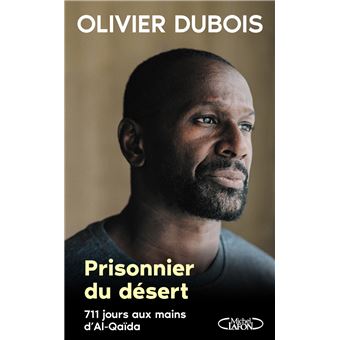 Prisonnier du désert - 711 jours aux mains d'Al-Qaida - broché ...