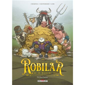Robilar ou le Maistre Chat - Fort Animo Tome 03 - Robilar ou le Maistre ...
