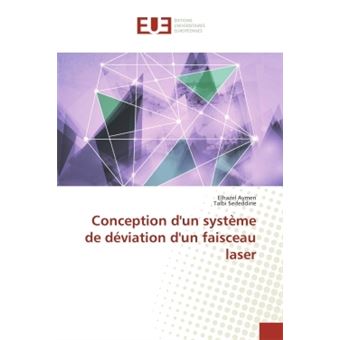 Conception d'un système de déviation d'un faisceau laser - broché ...