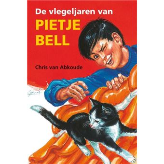 Pietje Bell serie - De vlegeljaren van Pietje Bell - Chris van Abkoude ...